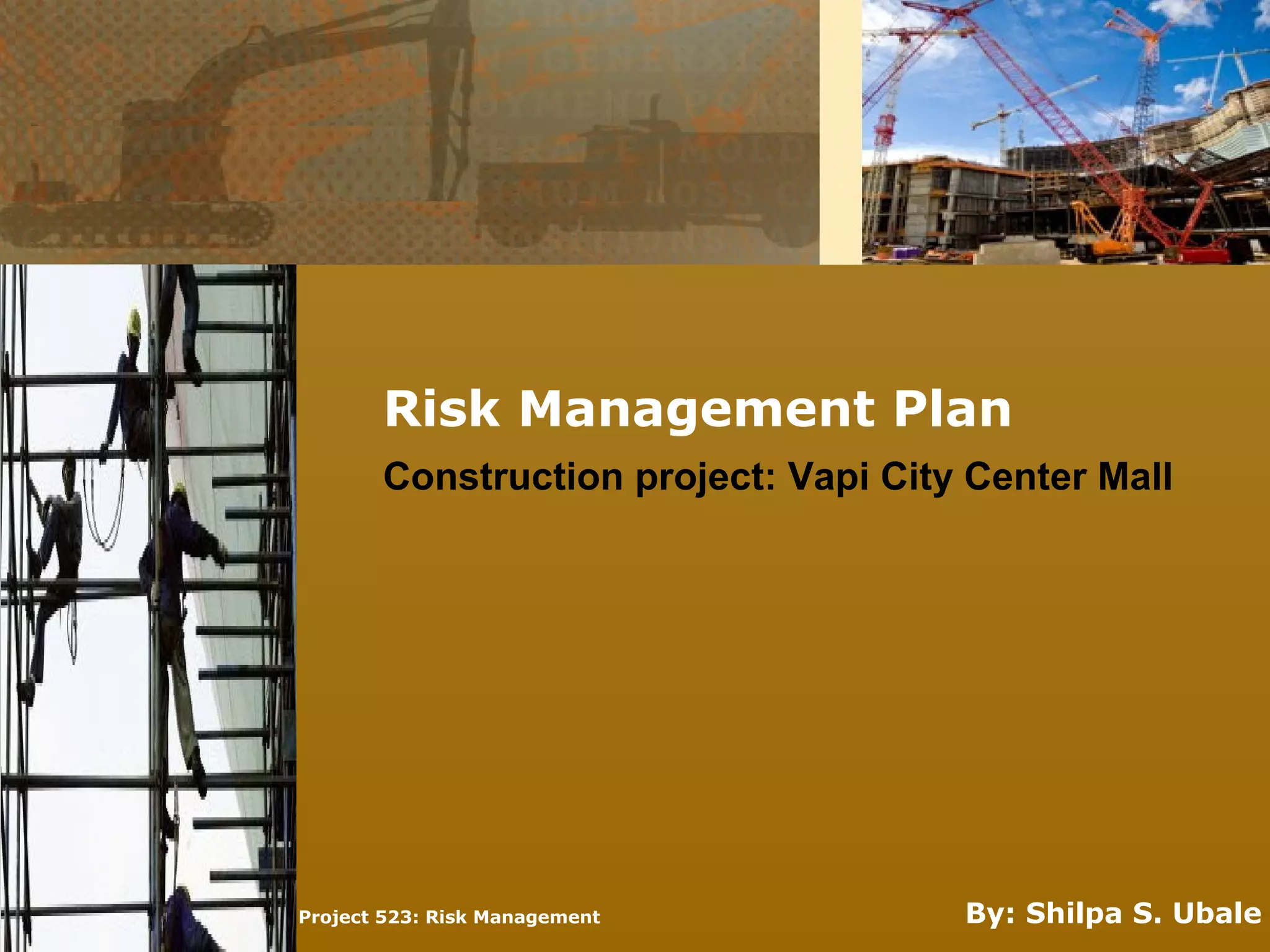 Proj 523_Risk Management Vapi City Mall | PPT | Civil Engineering ...