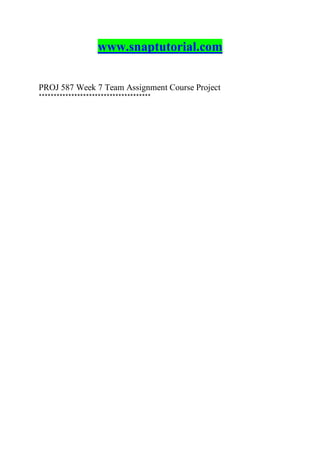 Proj 587 Enhance teaching / snaptutorial.com