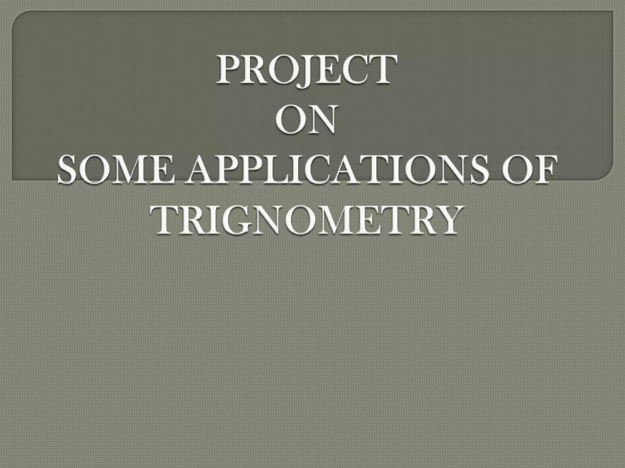 Project on trignometry | PPTX