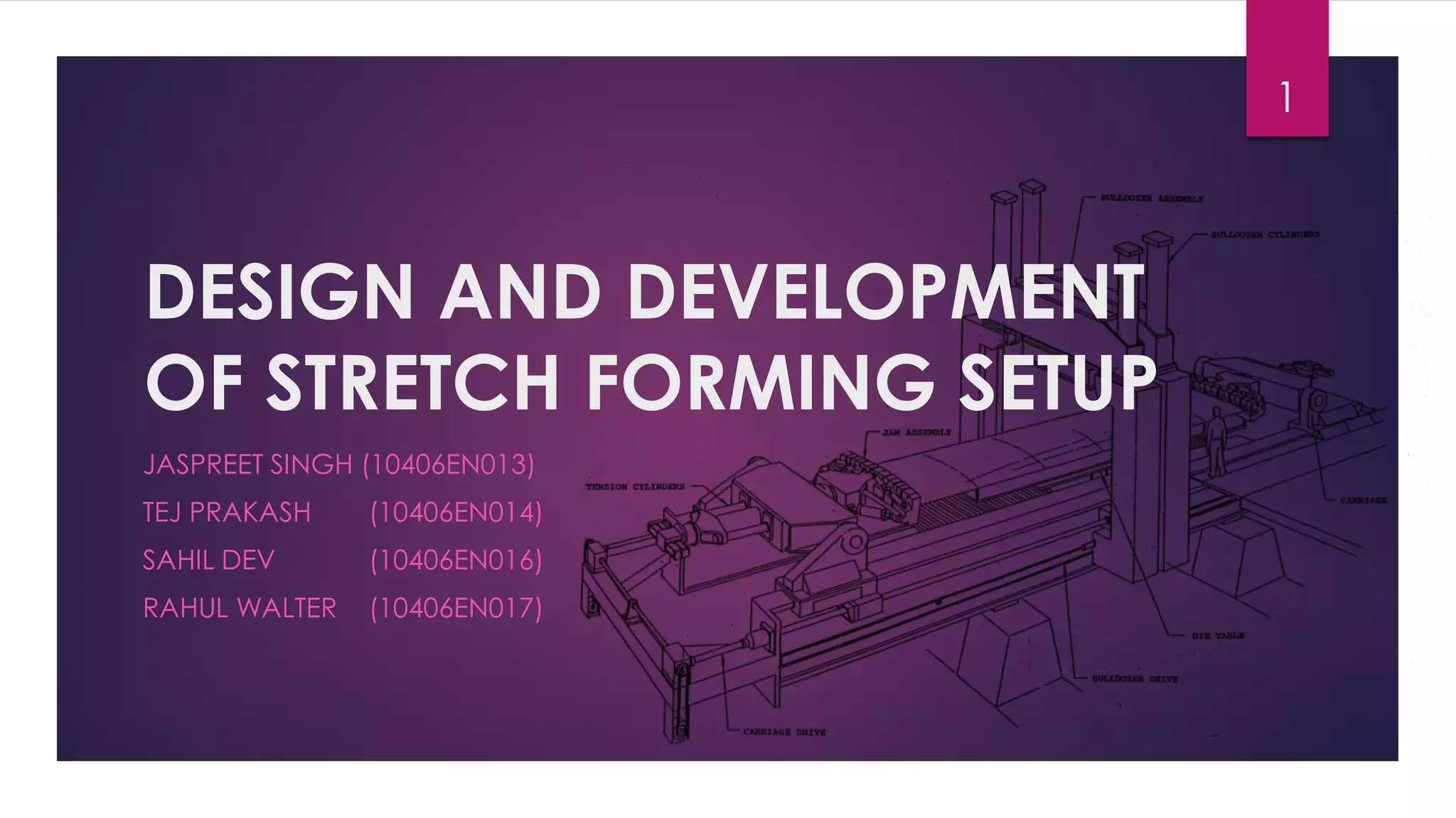 Stretch Forming Setup Design & Development | PPTX