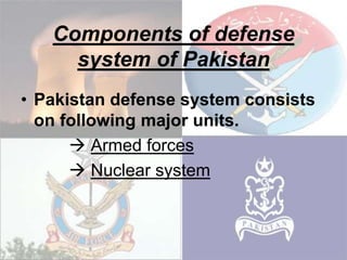 DEFENSE SYSTEM OF PAKISTAN. | PPT