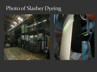 production of denim fabrics using rope dyeing and slasher dyeing ...