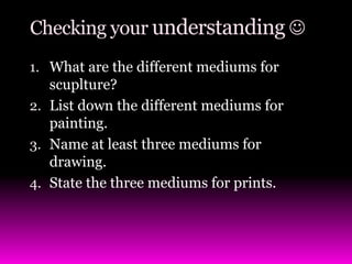 Mediums of the Visual Arts | PPTX