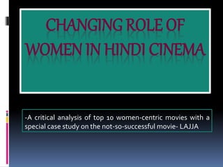 Changing role of women in Hindi Cinema | PPT