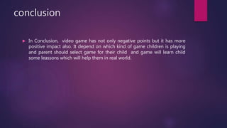 Video gaming impect on Children | PPTX