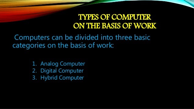 Types Of Computer On The Basis Of Work