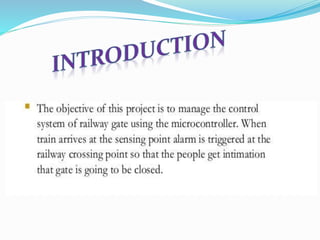 wireless automatic railway gate control | PPTX | Technology & Computing