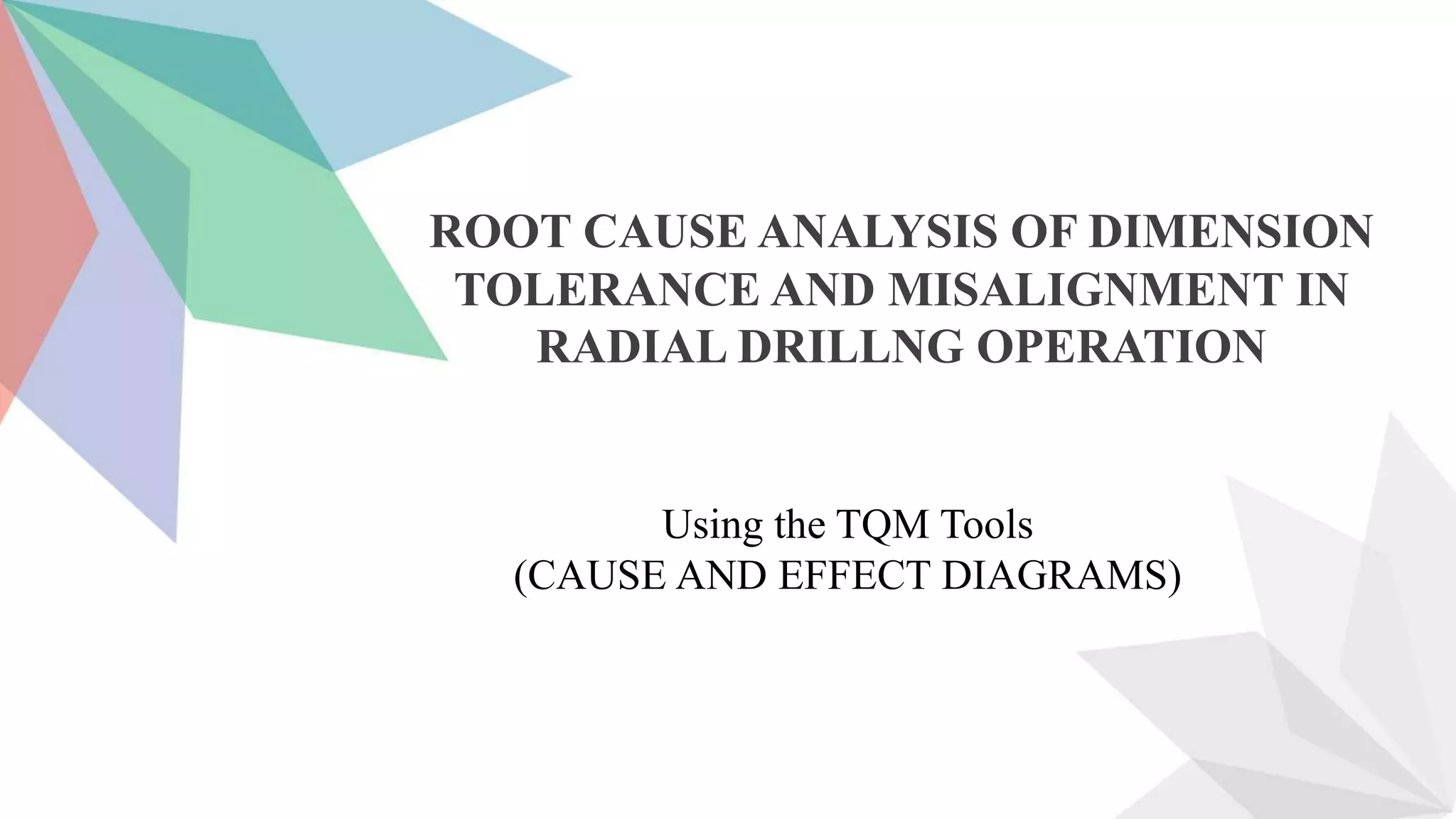 Root Cause Analysis of Dimensional Tolerance and Misalignment in Radial ...