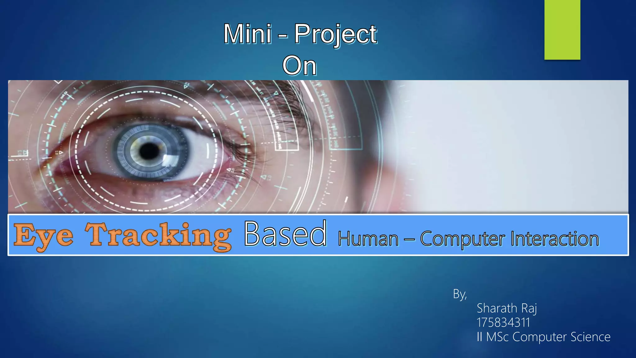 Eye Tracking Based Human - Computer Interaction | PPTX