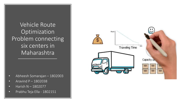 Vehicle Route Optimization connecting 6 centres in Maharashtra | PPT