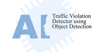Traffic Violations Detector using object detection -part2 | PPTX