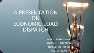 A presentation on economic load dispatch | PPTX