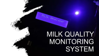MILK QUALITY MONITORING SYSTEM | PPTX