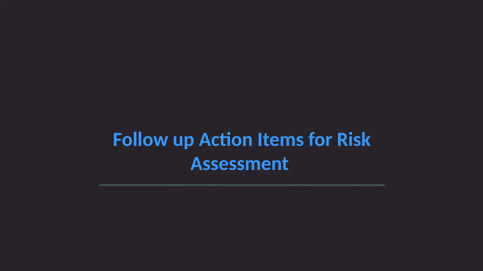 Follow up Action Items for Risk Assessment | PPTX