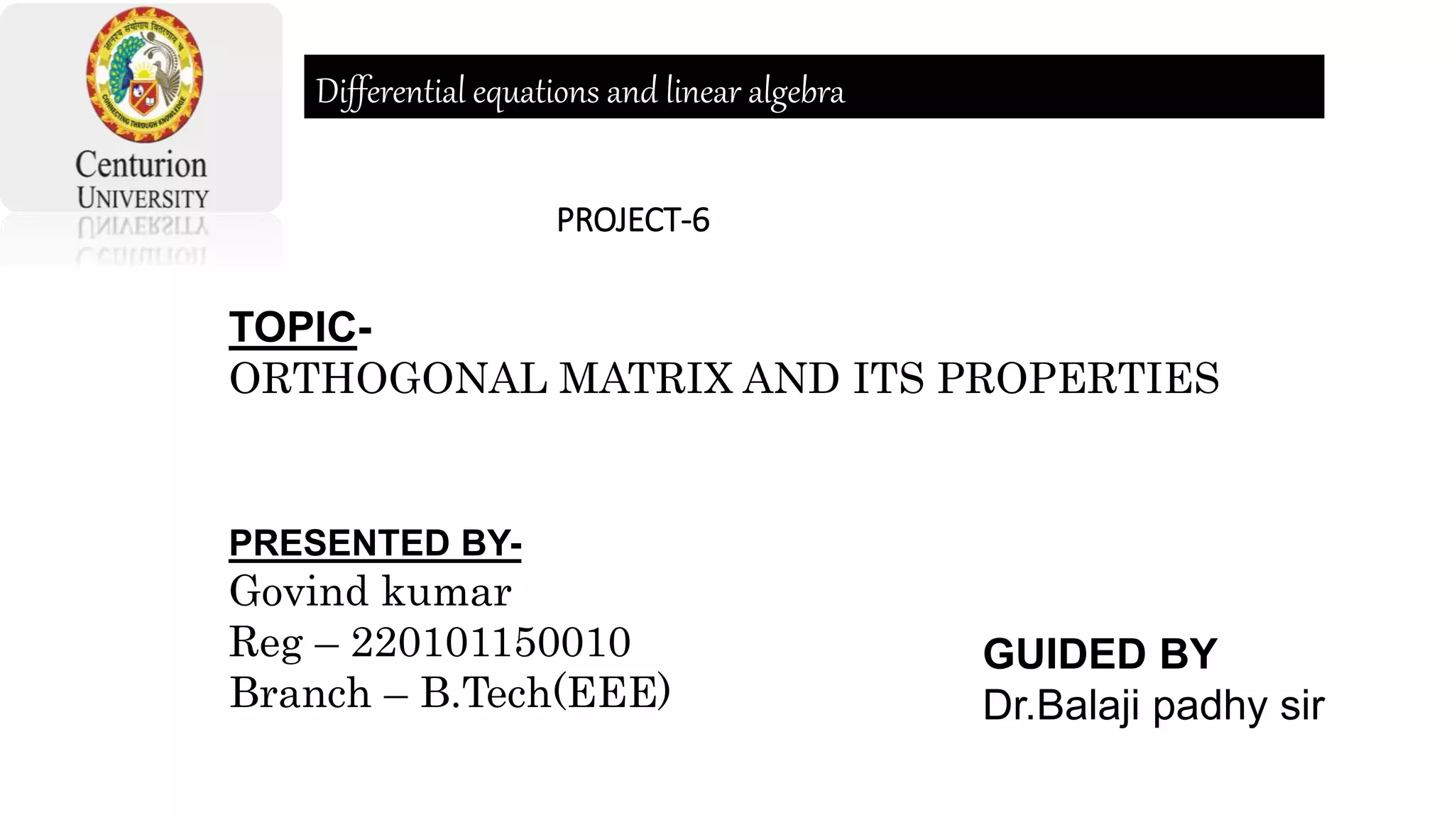 orthogonal matrix and its properties | PPTX