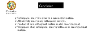 orthogonal matrix and its properties | PPTX