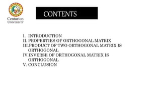 orthogonal matrix and its properties | PPTX