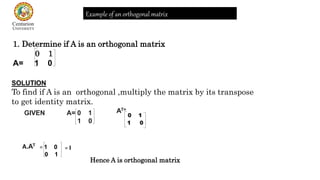 orthogonal matrix and its properties | PPTX