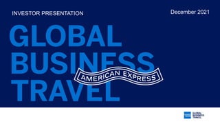 INVESTOR PRESENTATION AMEX GBT | PDF