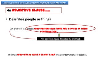 Project adjective clauses with subject and objective relative pronouns ...