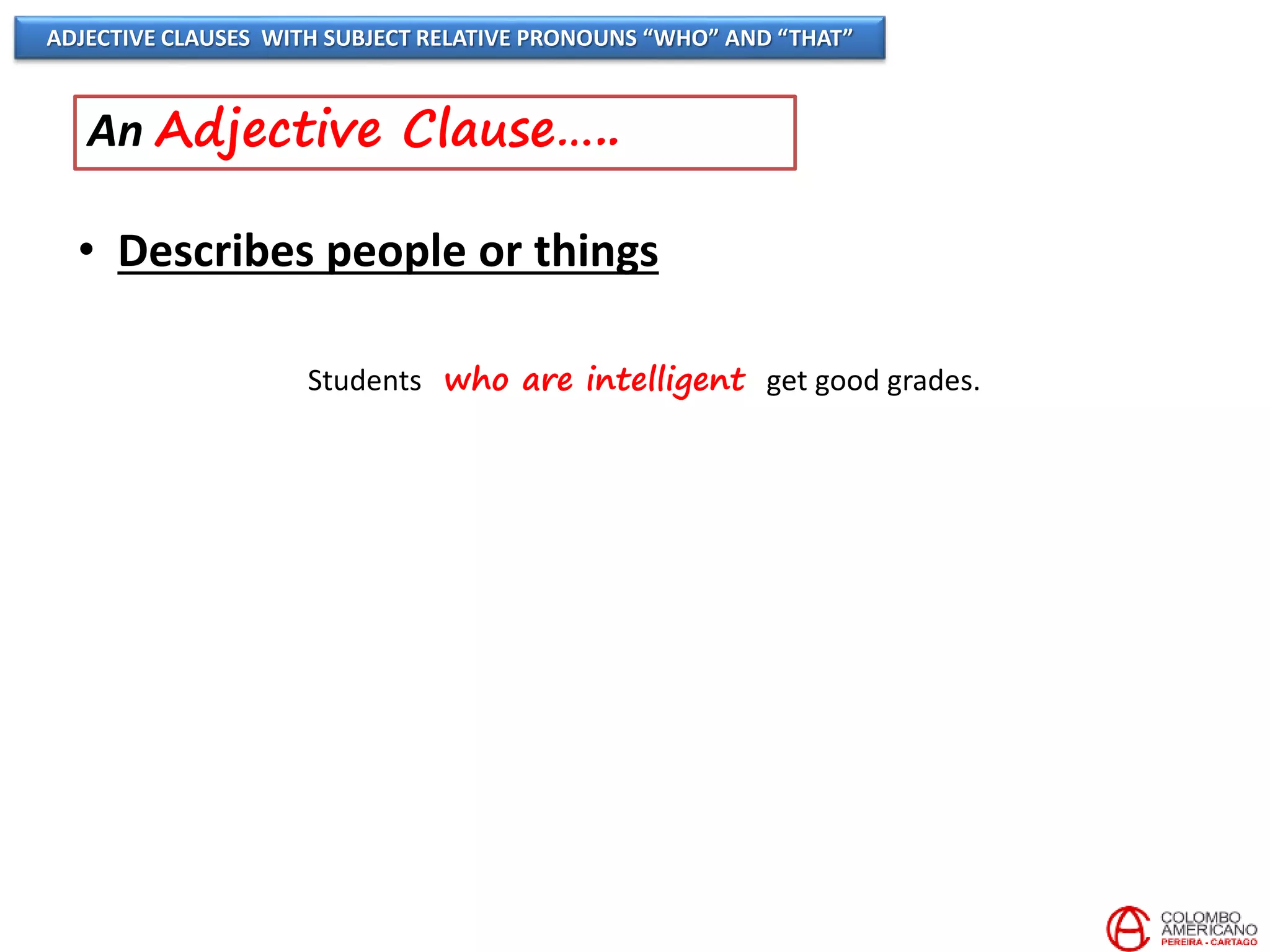 C14 U7 Project adjective clauses with subject and objective relative ...