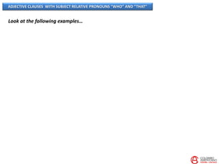 C14 U7 Project adjective clauses with subject and objective relative ...