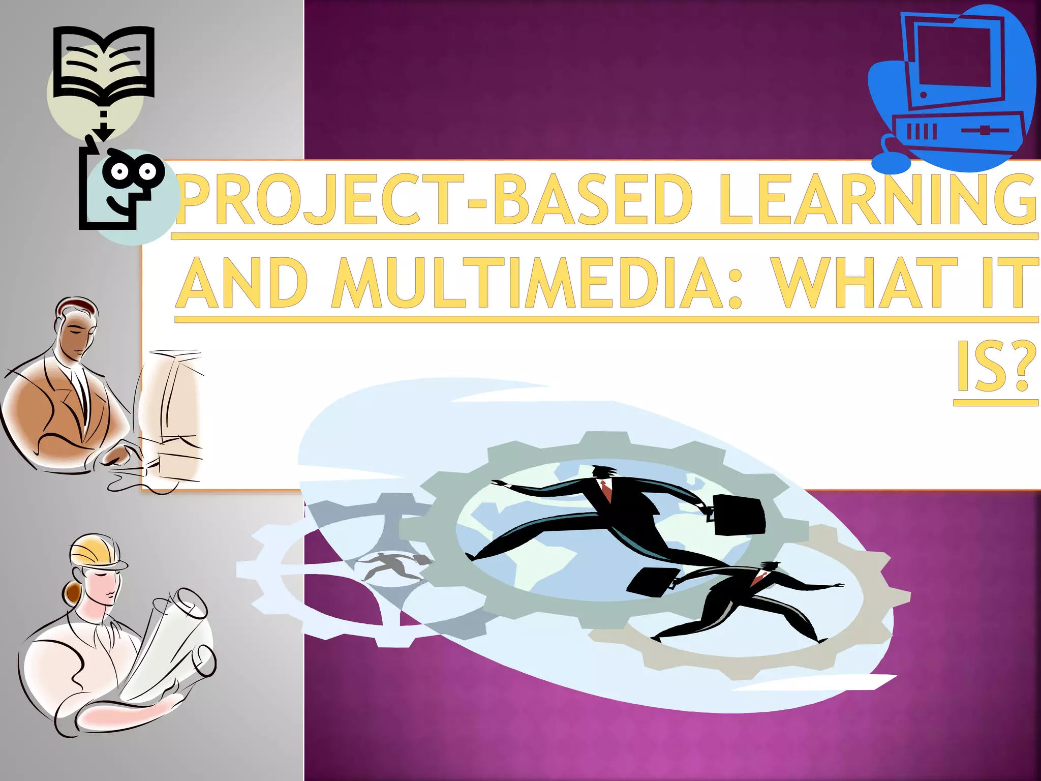 Lesson 15 Project-Based Learning and Multimedia | PPTX