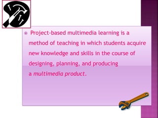Lesson 15 Project-Based Learning and Multimedia | PPTX