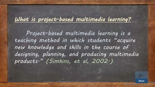 Lesson 15 Project-based Multimedia Learning: What it is? | PPT