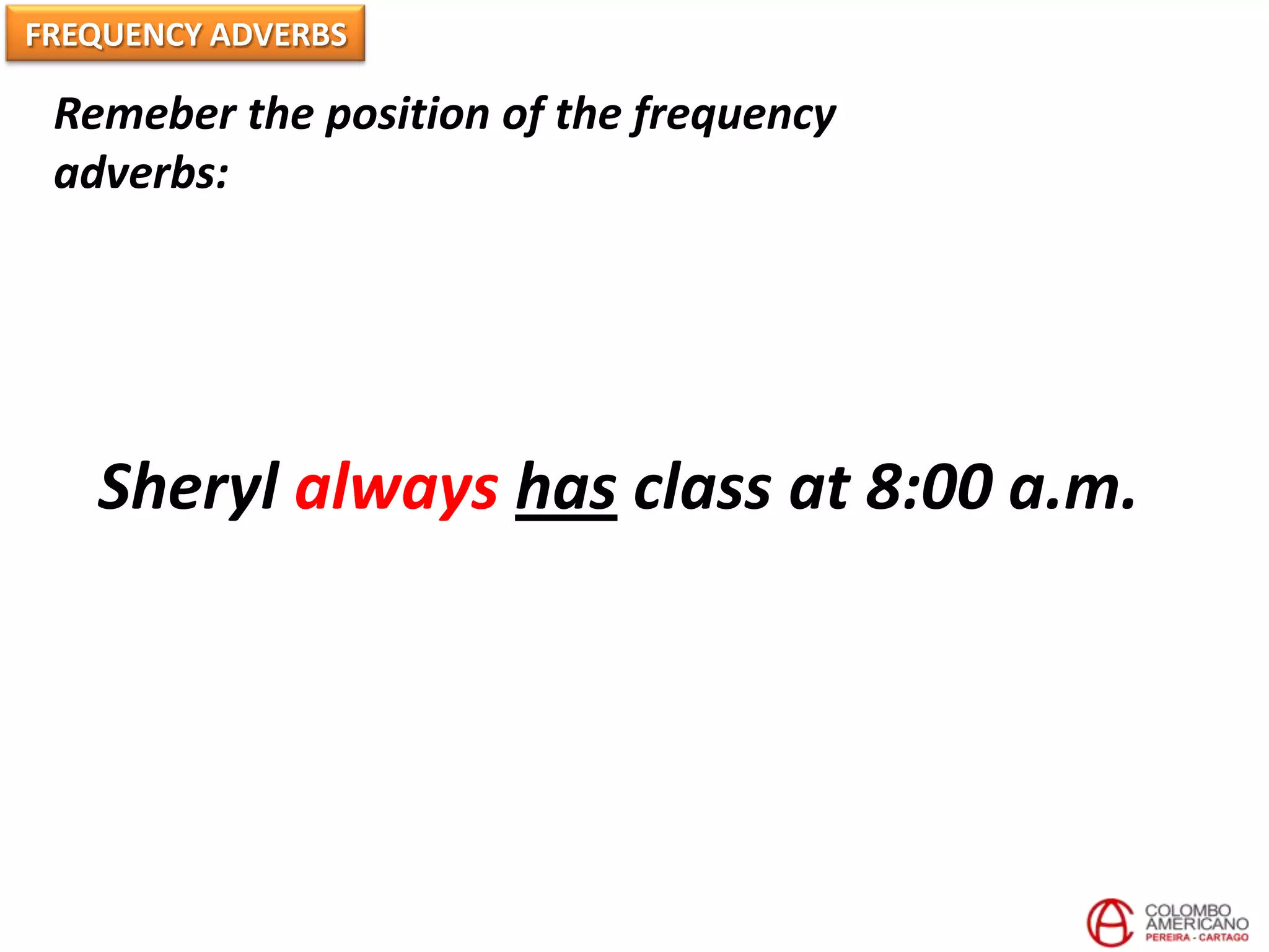 Course 3-Unit 7: Frequency adverbs and time expressions. | PPTX