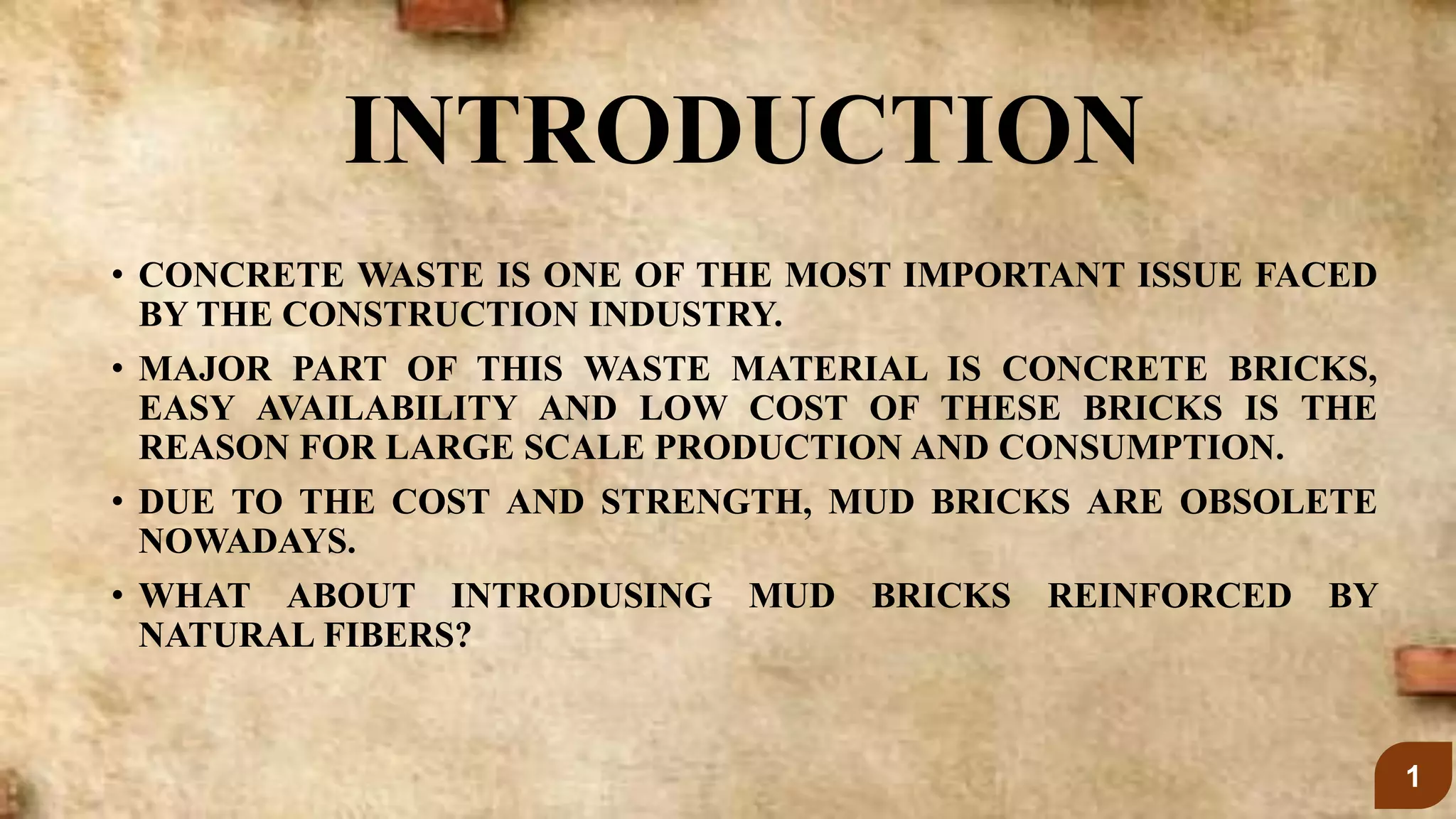 Mud bricks reinforced by natural fibers.pptx