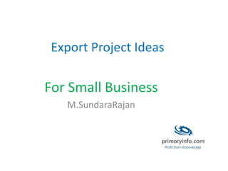 Export Project ideas | PPTX