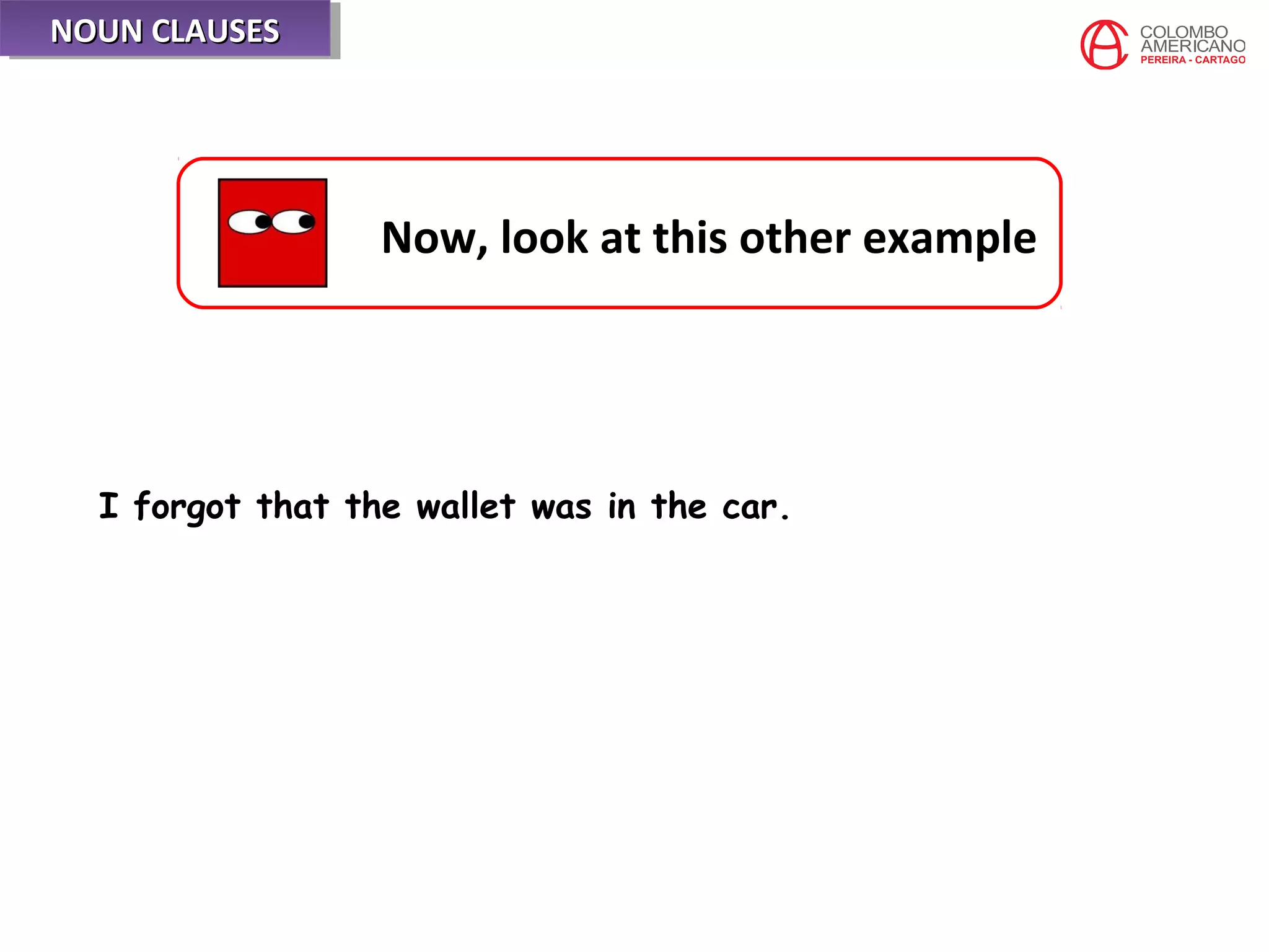 C13 U4 Project noun clauses (revised 2) (this is it) | PPT