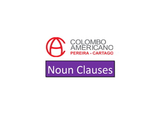 C13 U4 Project noun clauses (revised 2) (this is it) | PPT