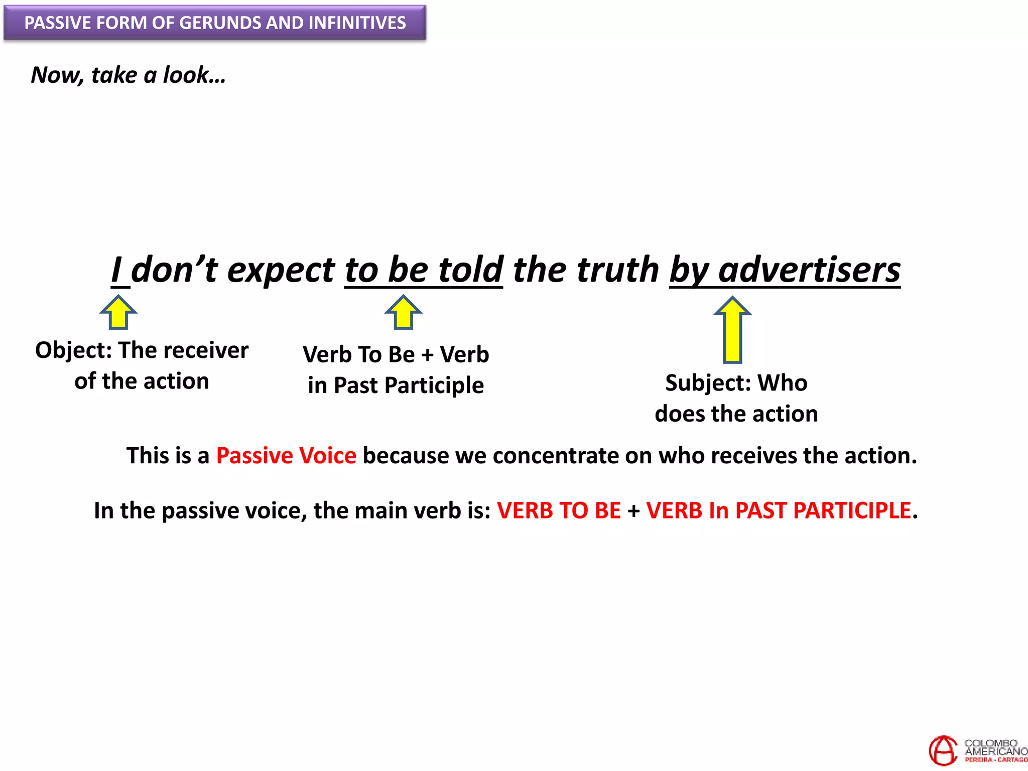 C16 U7 Project passive form of gerunds and infinitives. | PPT