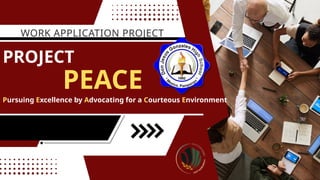 PROJECT-PEACE-2.pptxfdvgfdcxvxxzjdjhnxba | PPTX