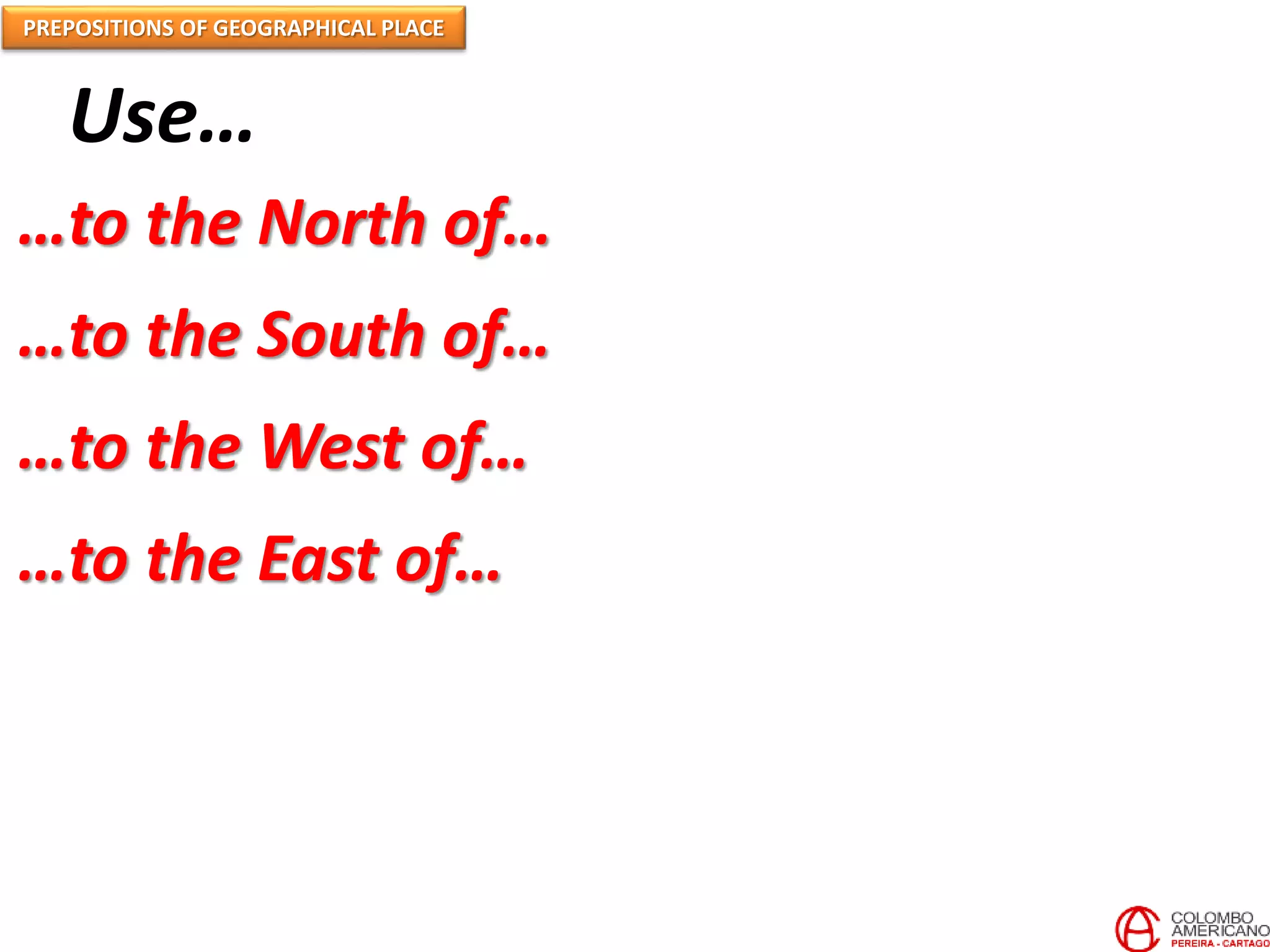 C14 U10 Project prepositions of geographical place. | PPTX