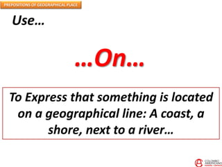 C14 U10 Project prepositions of geographical place. | PPTX