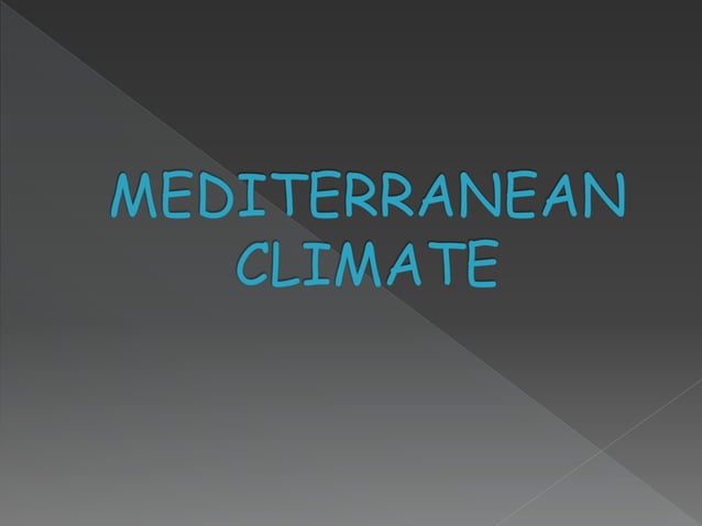 MEDITERRANEAN CLIMATE | PPTX
