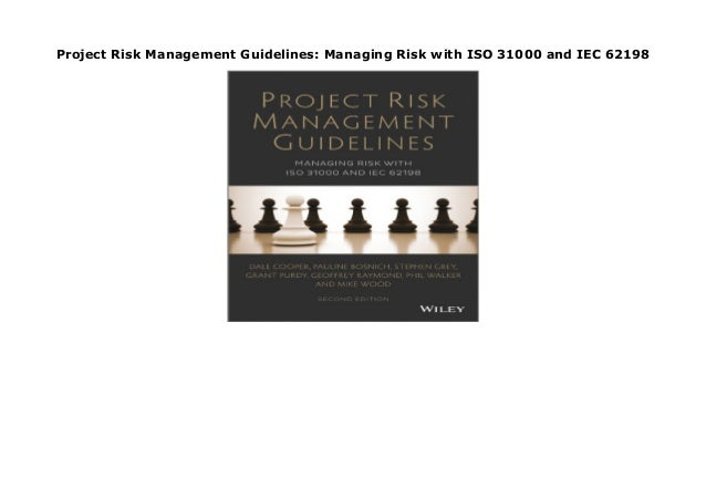 Project Risk Management Guidelines: Managing Risk with ISO 31000 and ... Project Risk Management Guidelines: Managing Risk with ISO 31000 and ...