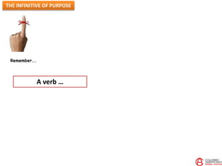 C10 U9 Project the infinitive of purpose | PPTX