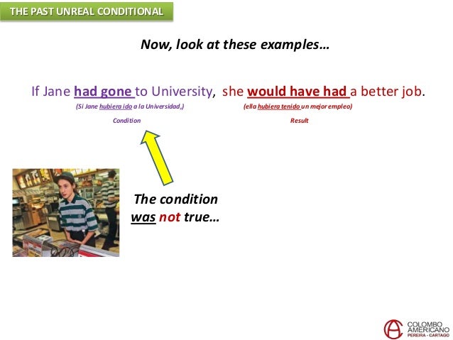 Project the past unreal conditional.