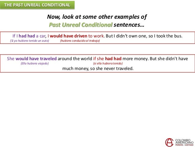 Project the past unreal conditional.