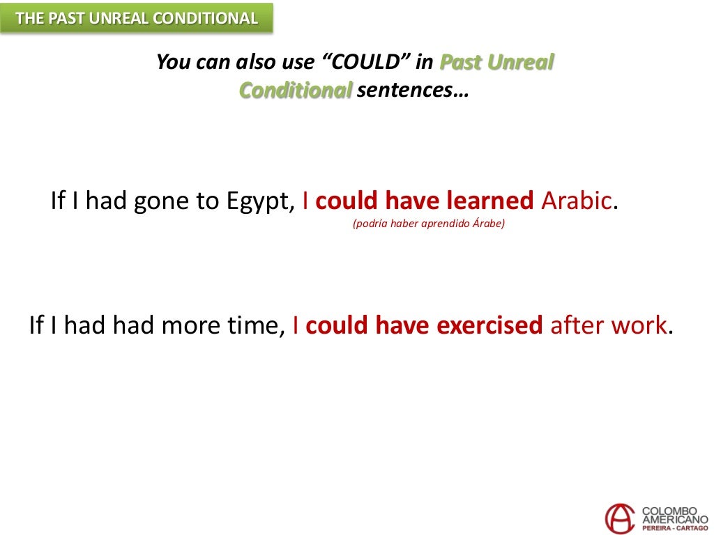 Project the past unreal conditional.