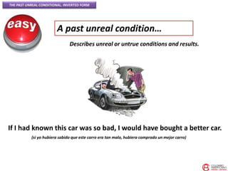 C15 U3 Project the past unreal conditional. inverted form. | PPT