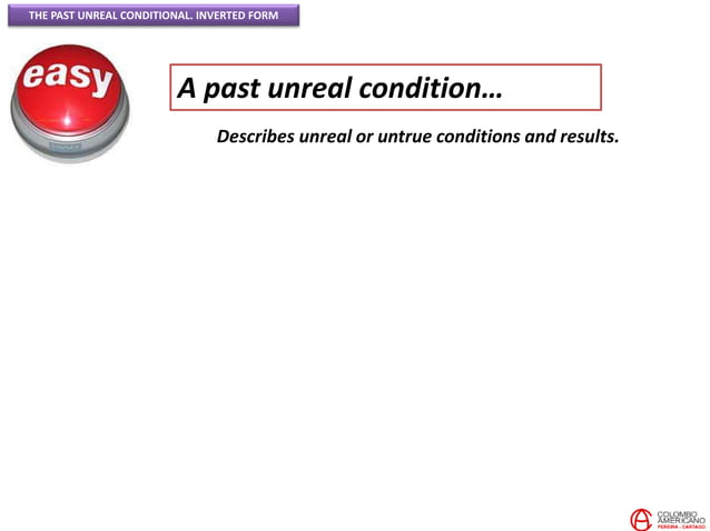 C15 U3 Project the past unreal conditional. inverted form. | PPT