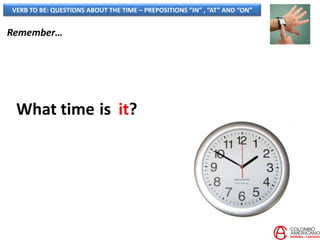 Course 2-Unit 5: Verb to be - questions about time and prepositions in ...