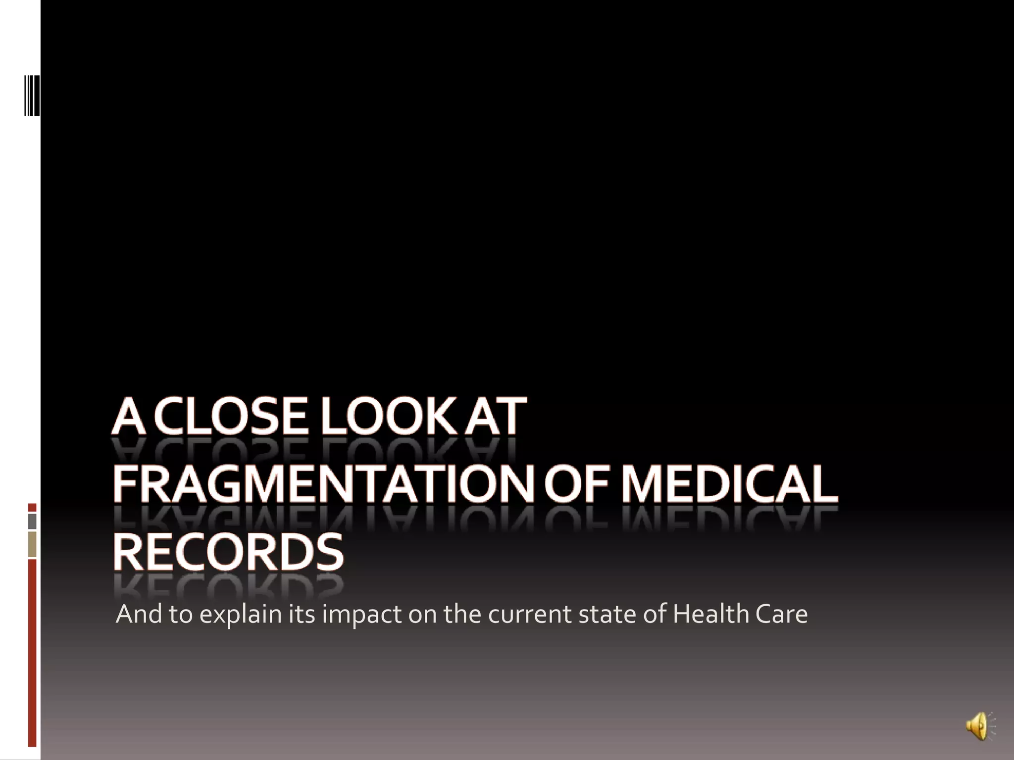 Fragmentation of medical records | PPTX