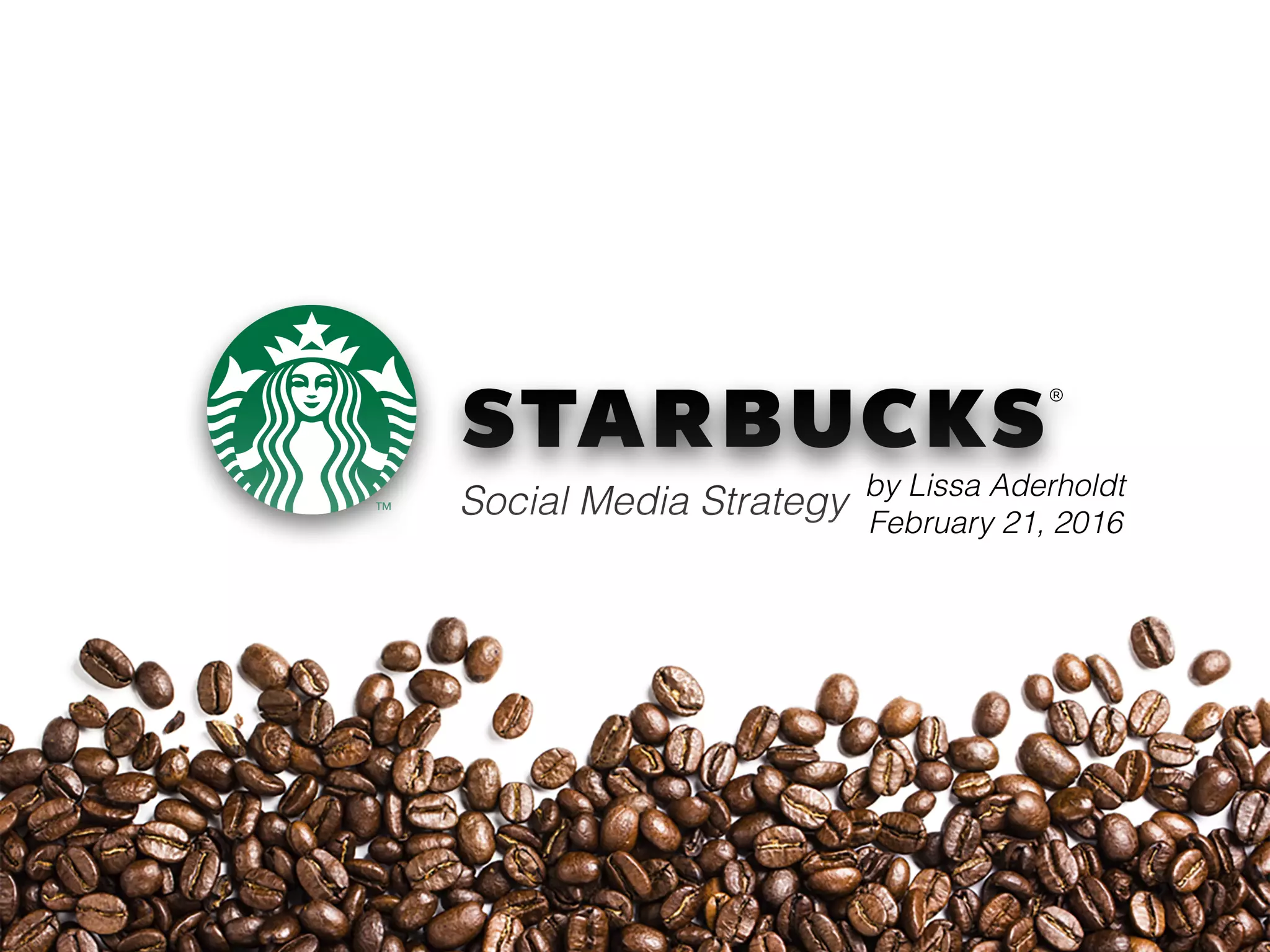 Starbucks: Project 1: Social Media Stratgey | PDF