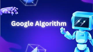 "Decoding the Google Algorithm: Unraveling the Core Principles" | PDF | Search | Internet
